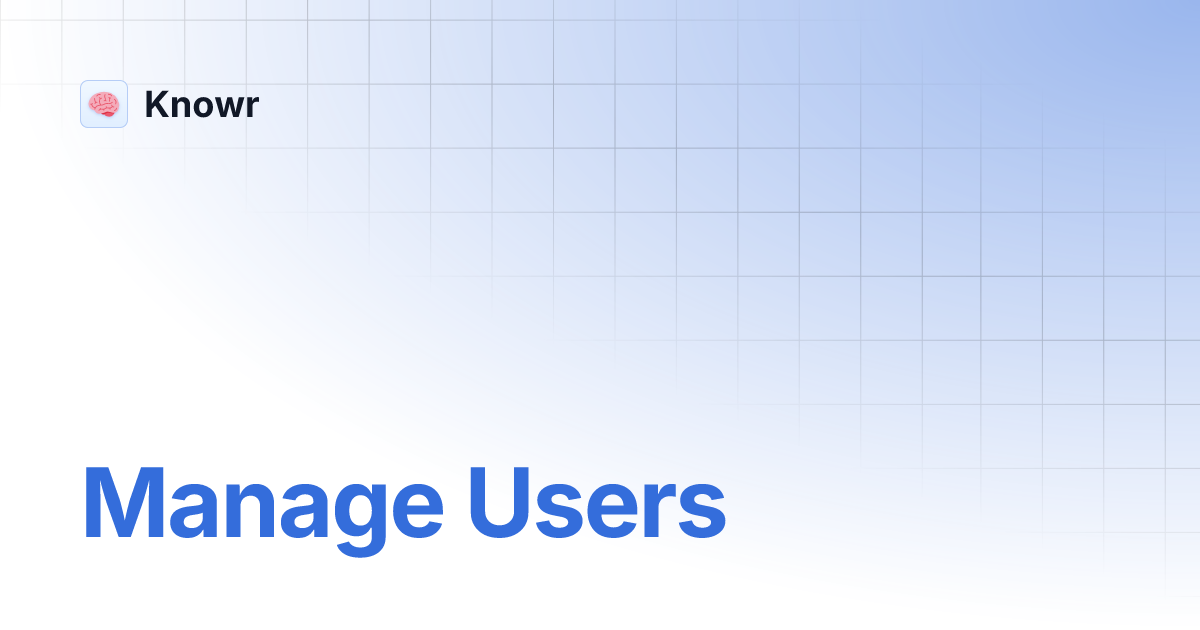 Manage Users | Knowr